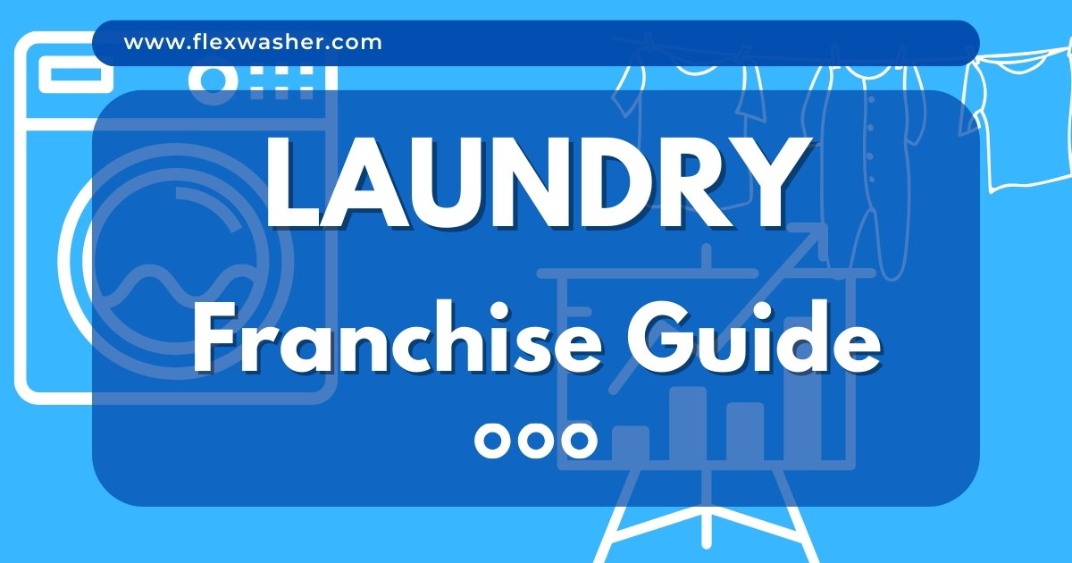 Top Strategies for Launching a Best Laundry Franchise