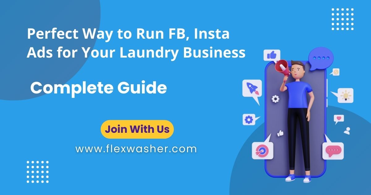 Effective Ways to Run FB, Insta Ads for [Laundry Busines]